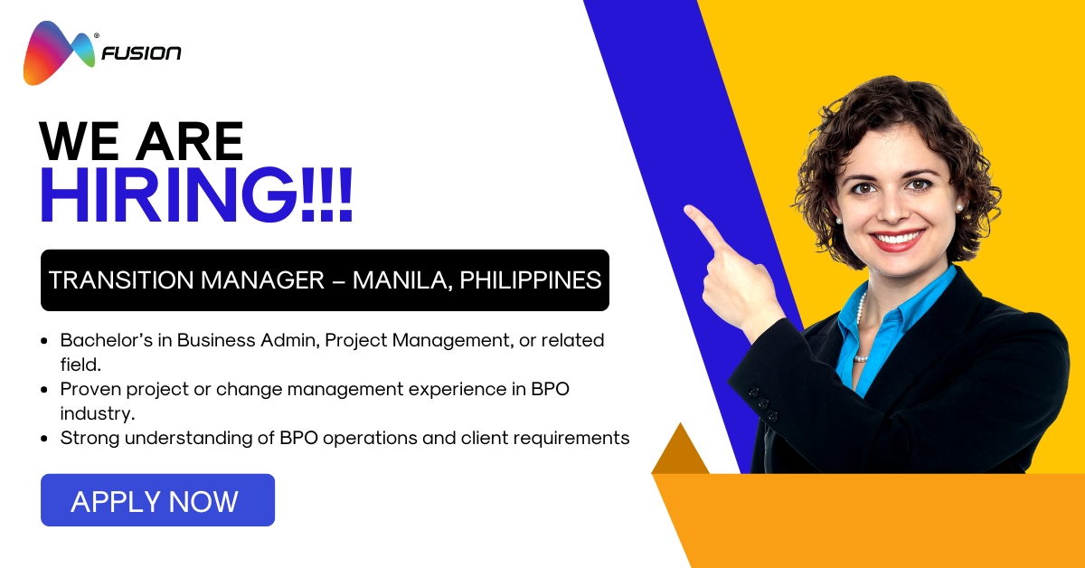Transition Manager jobs in Manila, Philippines - Fusion CX Careers