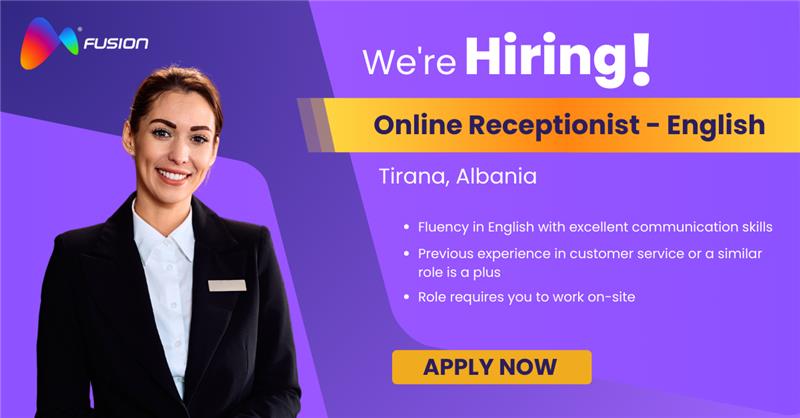Hire Online Receptionist - Full-Time - WFO - Tirana, Albania