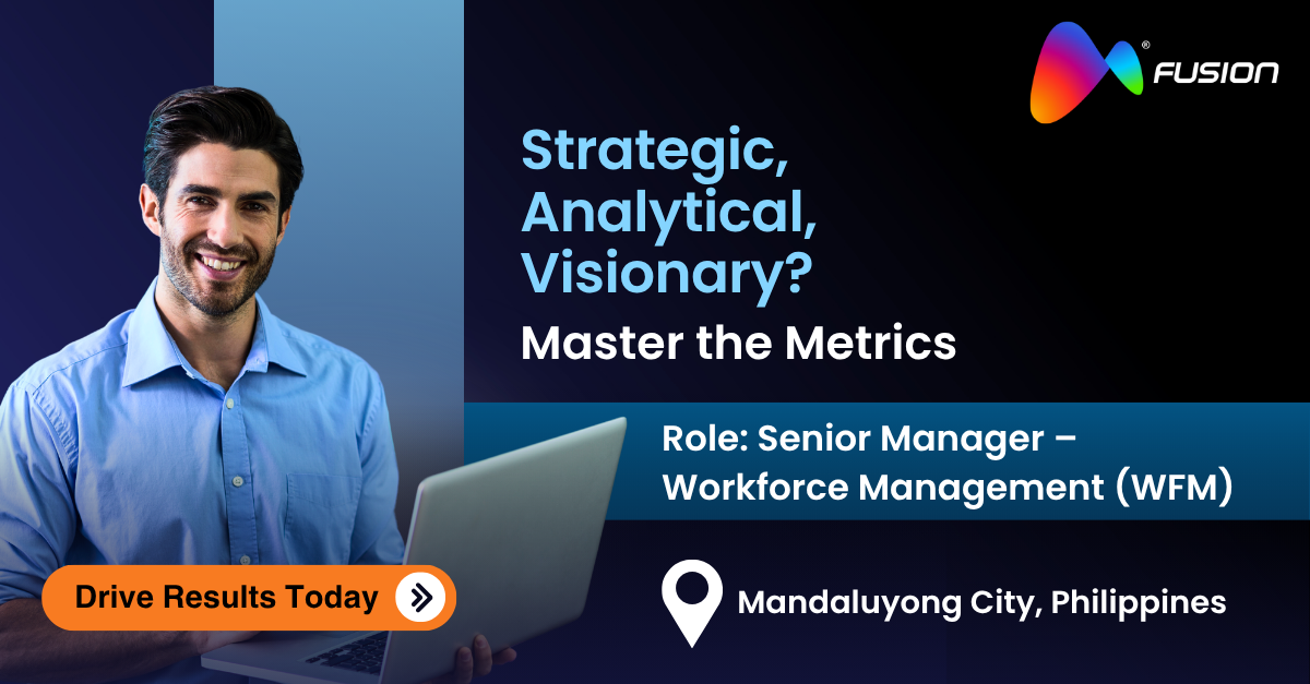 Senior Manager WFM Jobs in Mandaluyong | Fusion CX Careers